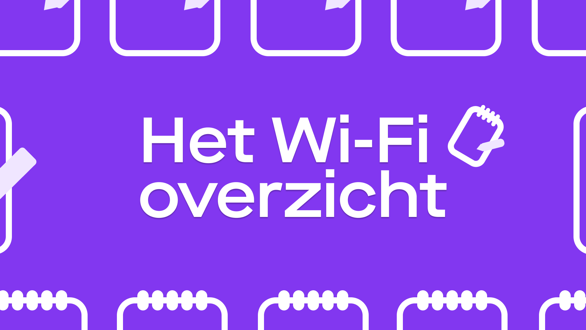 20 Wi-Fi termen cheat sheet - Greatwaves